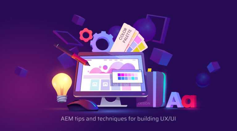 UI/UX on AEM: Tips and Techniques for Newbies Golden Info Systems
