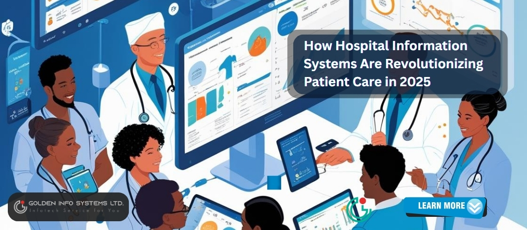 How Hospital Information Systems Are Revolutionizing Patient Care in ...